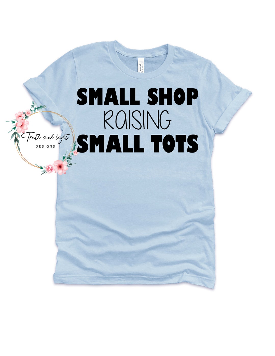 Small Shop Raising Tots SVG, Small Shop Boss, Toddler, Shop Local, Mama ...