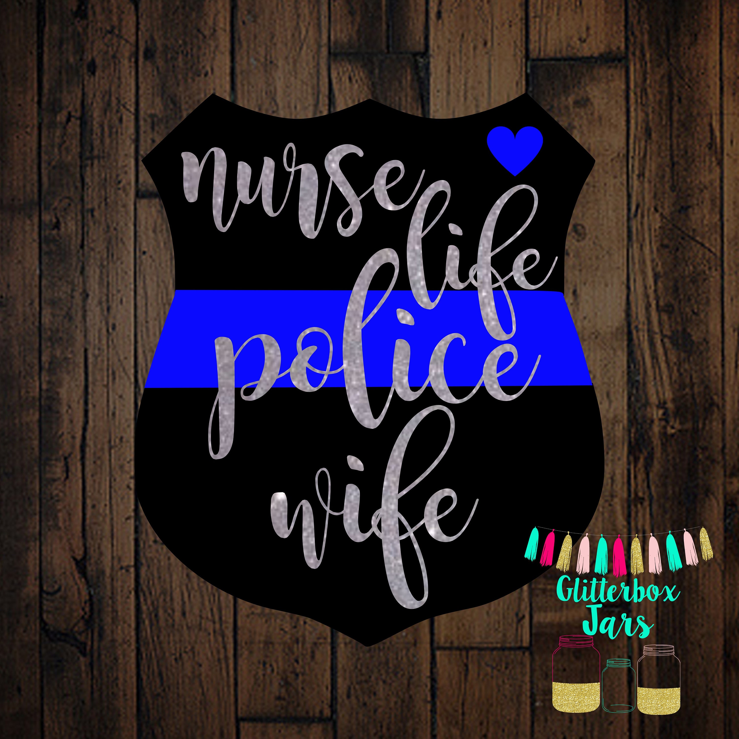 Nurse Life Police Wife Decal Blue Line Decal Police Badge | Etsy