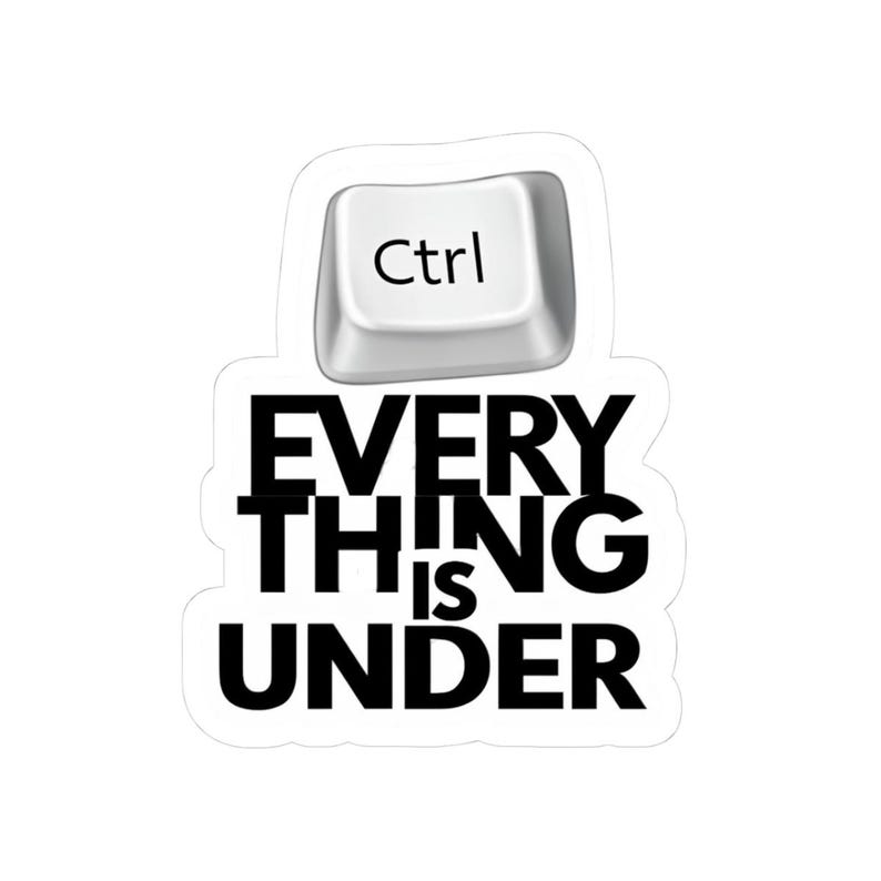 Everything is Under Control Kiss-cut Stickers | Fun Laptop Decal, Vinyl ...