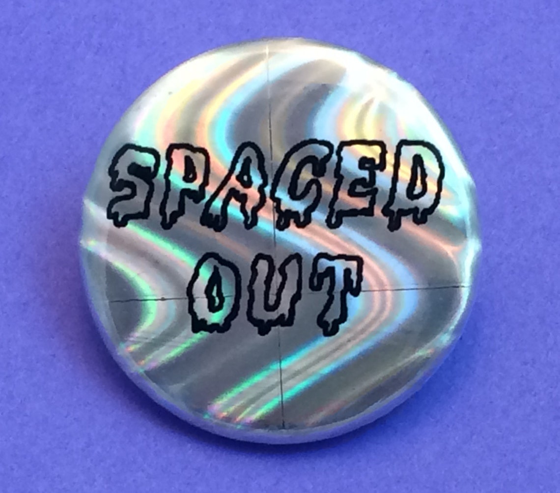 Spaced Out Holographic Pin Psychedelic Button Pinback | Etsy