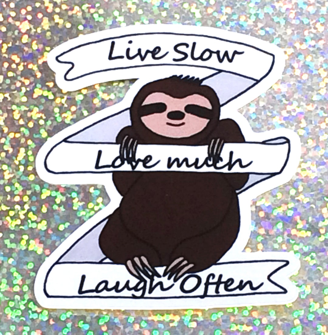 Live Slow Sloth Sticker, Laptop Sticker, Phone Case Sticker, iPad ...