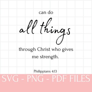 Philippians 4:13 I Can Do All Things Through Christ Christian Svg ...