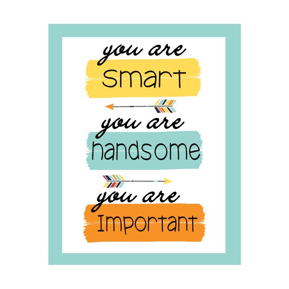 You Are Smart You Are Handsome You Are Important Printable - Etsy