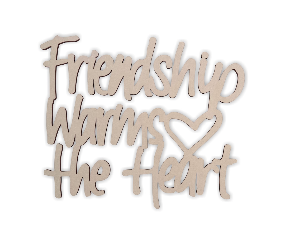 Wall Saying "friendship Warms the Heart" - Cutout, Home Decor ...