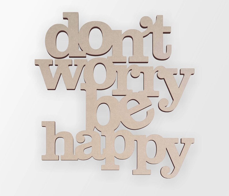 Wooden Sign dont Worry Be Happy Wooden Cutout - Etsy