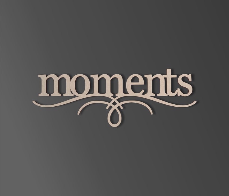 MOMENTS Wall Decor Word Cutout Home Decor Unfinished and - Etsy