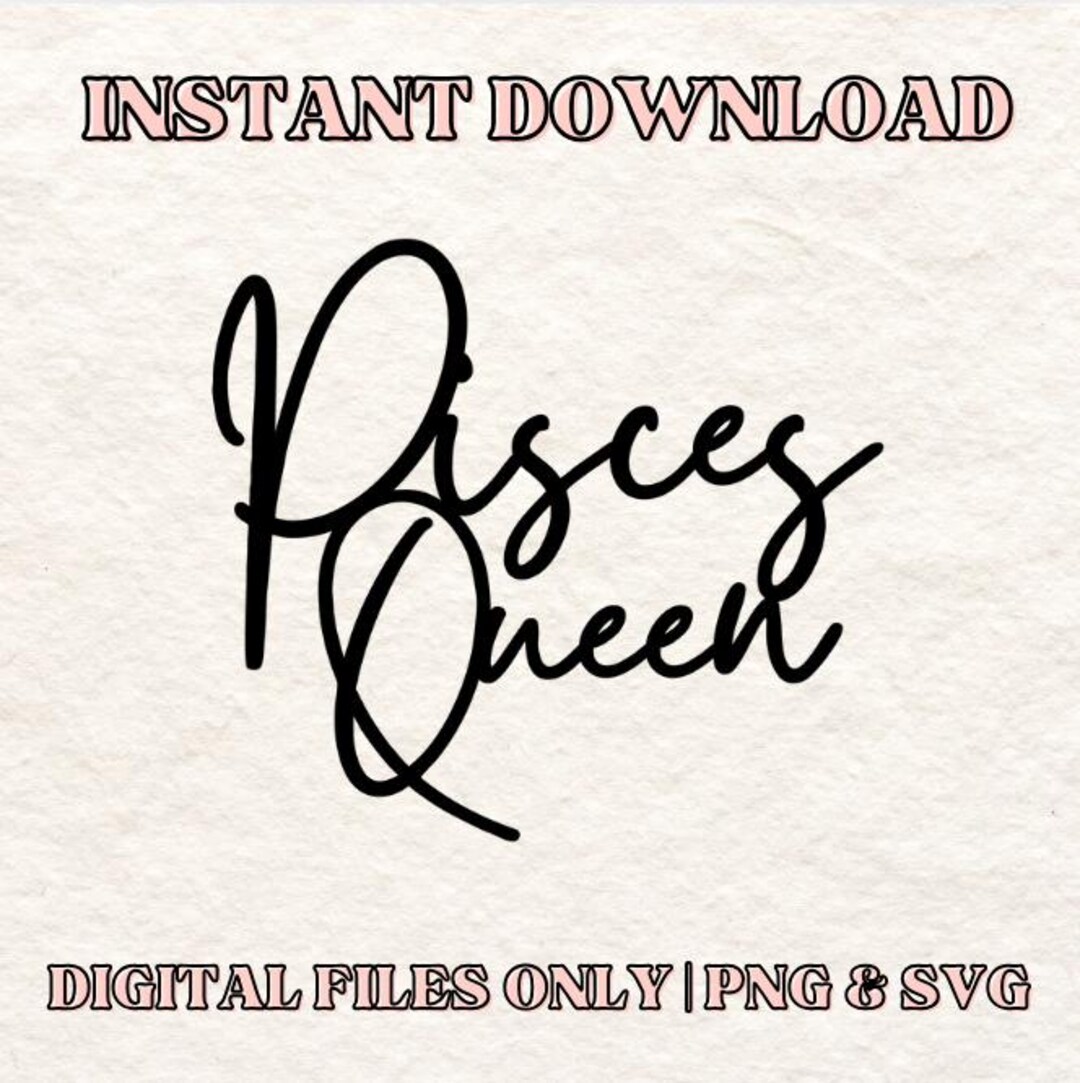 Pisces Queen SVG & PNG FILES Instant Download | Cricut, Cake Toppers ...