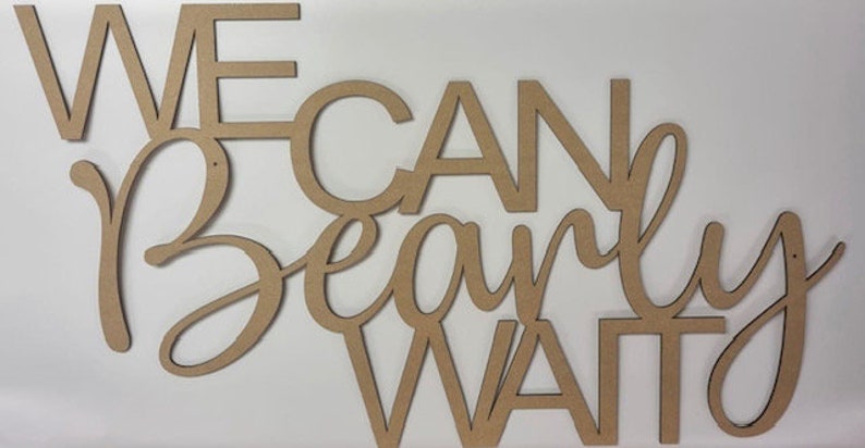 We Can BEARLY Wait Wooden Extra Large Sign - BABY SHOWER Decor Sign ...