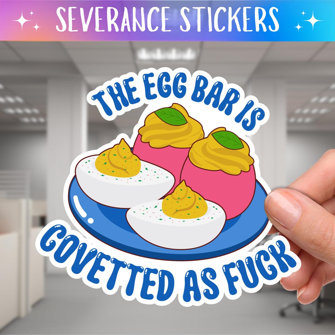 The Egg Bar is Coveted as Fuck Waterproof Sticker, Funny Dylan G Quote ...