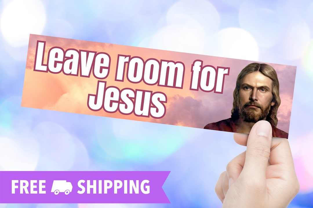 Leave Room for Jesus Bumper Sticker, Funny Car Decal, Religious Gift ...
