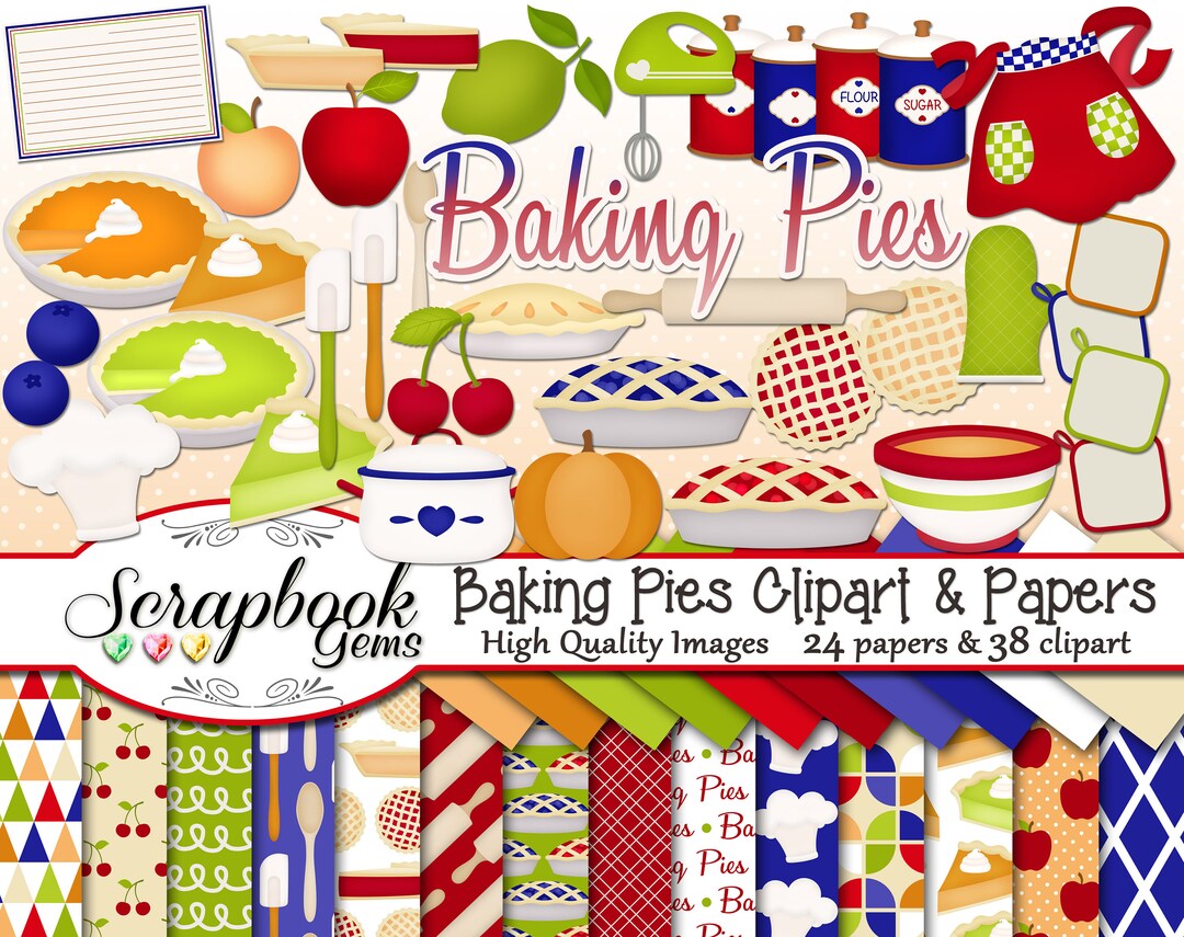BAKING PIES Clipart and Papers Kit, 38 Png Clip Arts, 24 Jpeg Papers ...