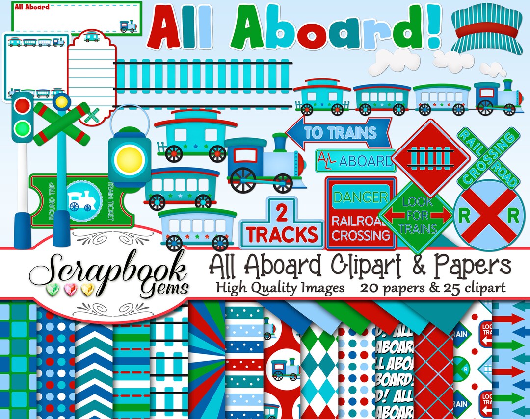 ALL ABOARD Train Clipart & Papers Kit, 25 Png Clip Arts, 20 Jpeg Papers ...