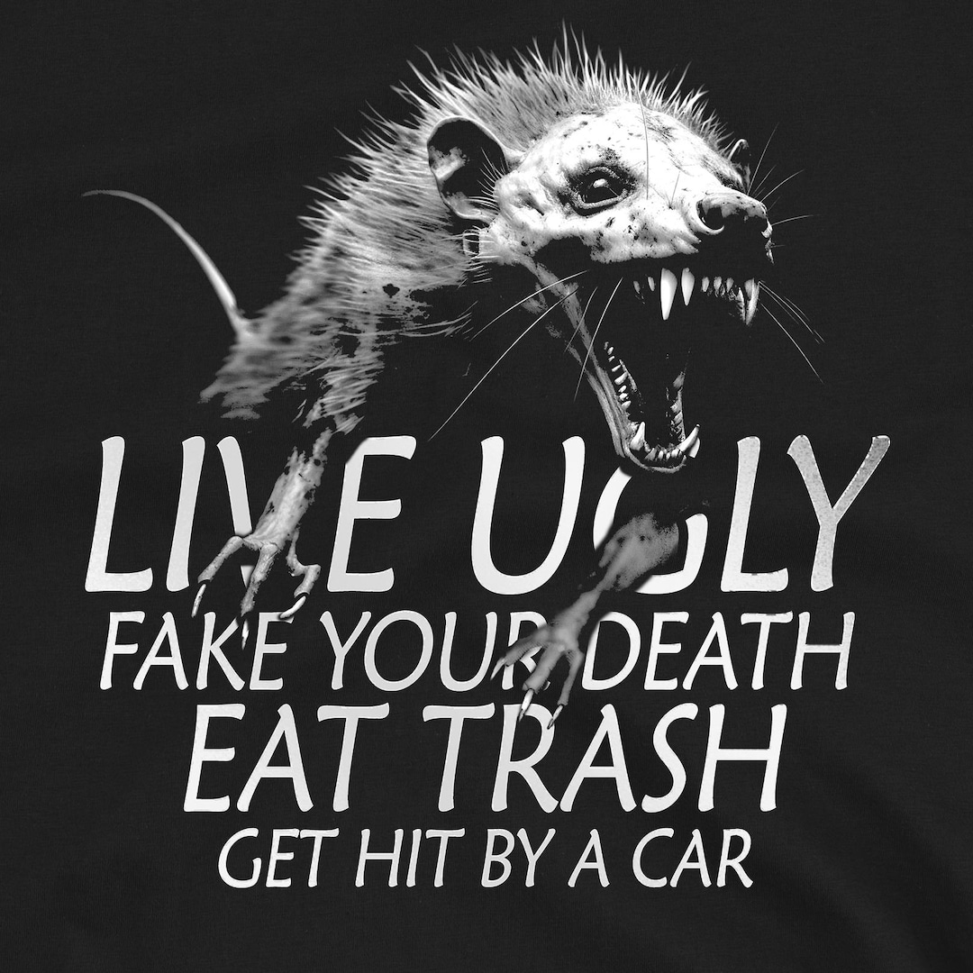 Live Ugly Eat Trash T-shirt - Funny Possum Meme Tee for Animal Lovers ...