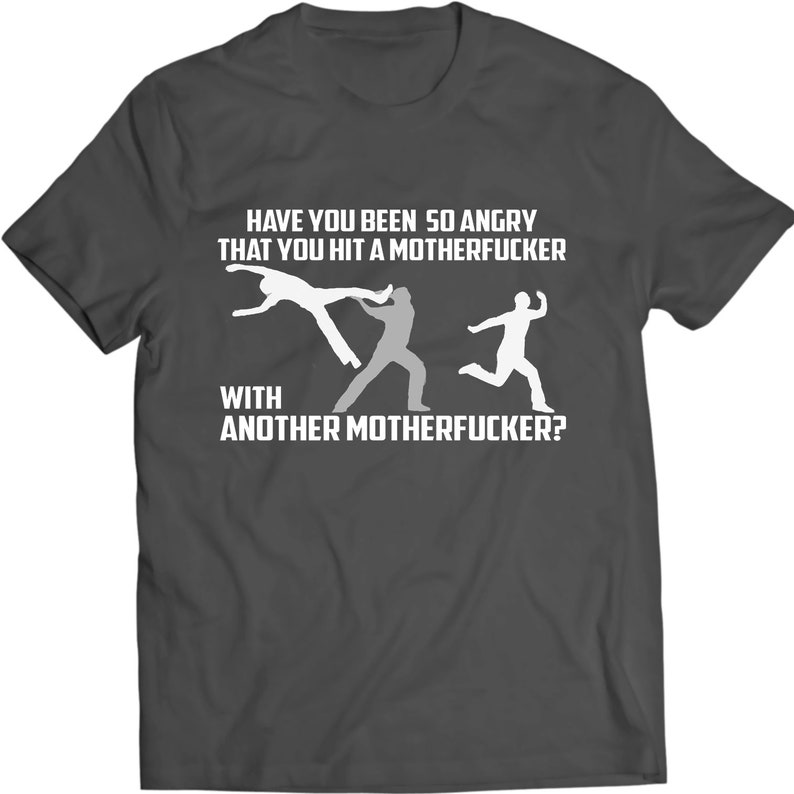 Have You Been so Angry Funny T Shirt Tees Unisex/mens Gift - Etsy