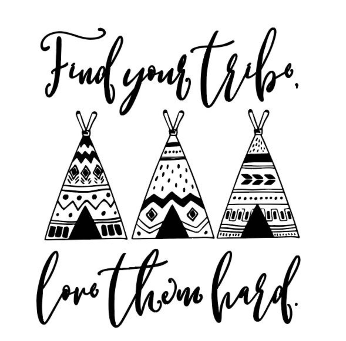 Find Your Tribe, Love Them Hard Digital Files, Svg, Eps, Ai, Pdf - Etsy