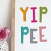 Hand Lettered Typography Print Yippee Print Colourful - Etsy UK