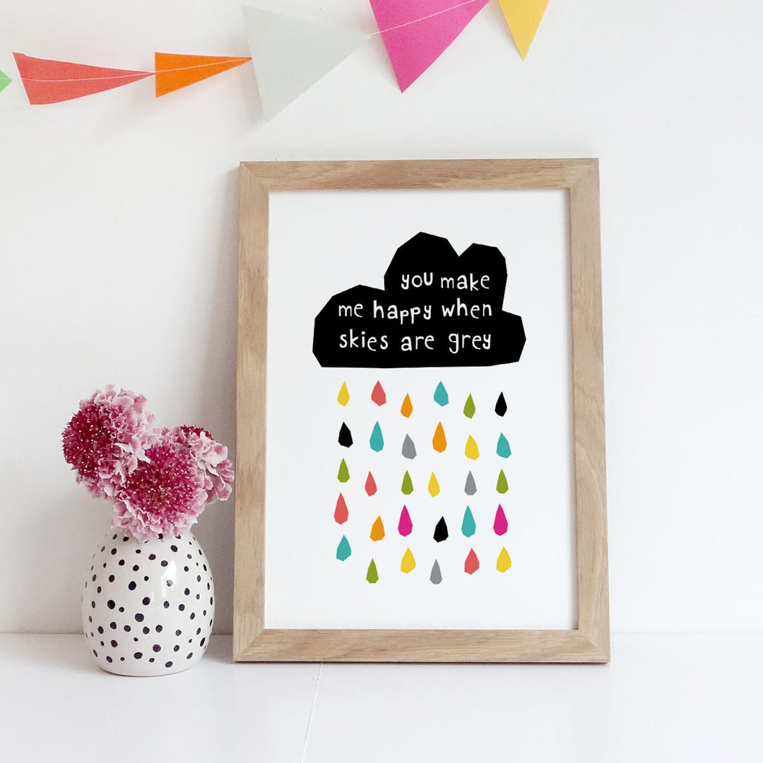 You Make Me Happy When Skies Are Grey Print, You Are My Sunshine ...