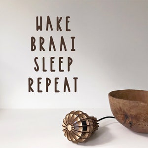 South African Decor Braai Wall Decal Quote Wake Braai - Etsy