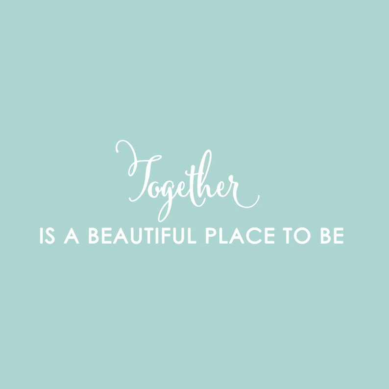 Together is a Beautiful Place to Be Romantic Wedding Quote - Etsy