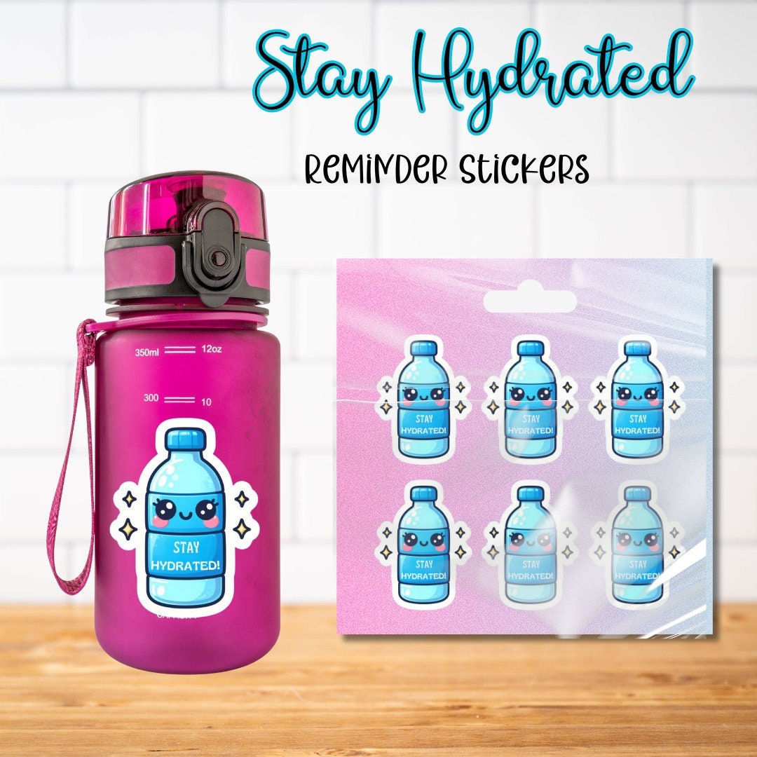 6 Pack Motivational Stay Hydrated Stickers, Bottled Water Stickers - Etsy