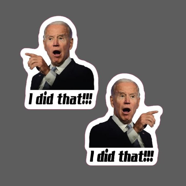 Joe Biden I Did That Sticker - Etsy