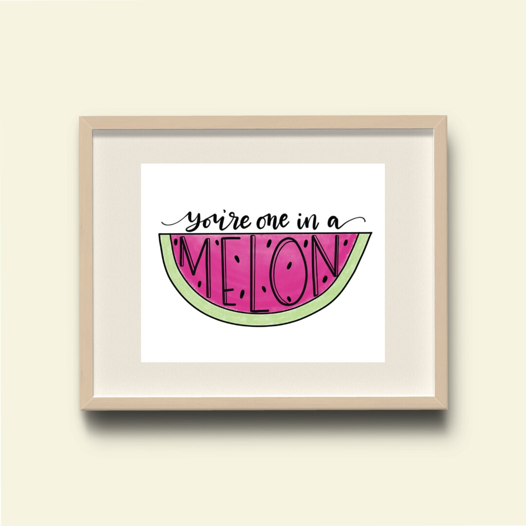 One in a Melon, One in A Melon Printable, Summer Print, Handwritten ...