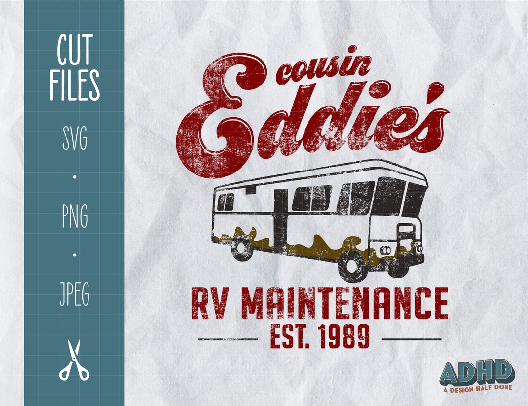 National Lampoon Christmas Vacation Cousin Eddie RV Maintenance SVG ...