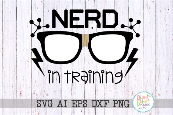 Nerd SVG DXF EPS Nerd Cut File Shool Svg Back to School Svg | Etsy