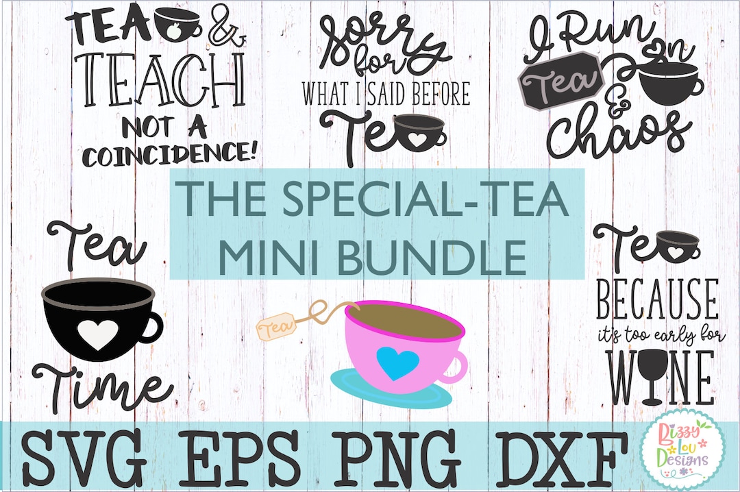 Tea SVG DXF EPS Png Tea Bundle Svg Bundle Teacher Svg Tea Before Wine ...
