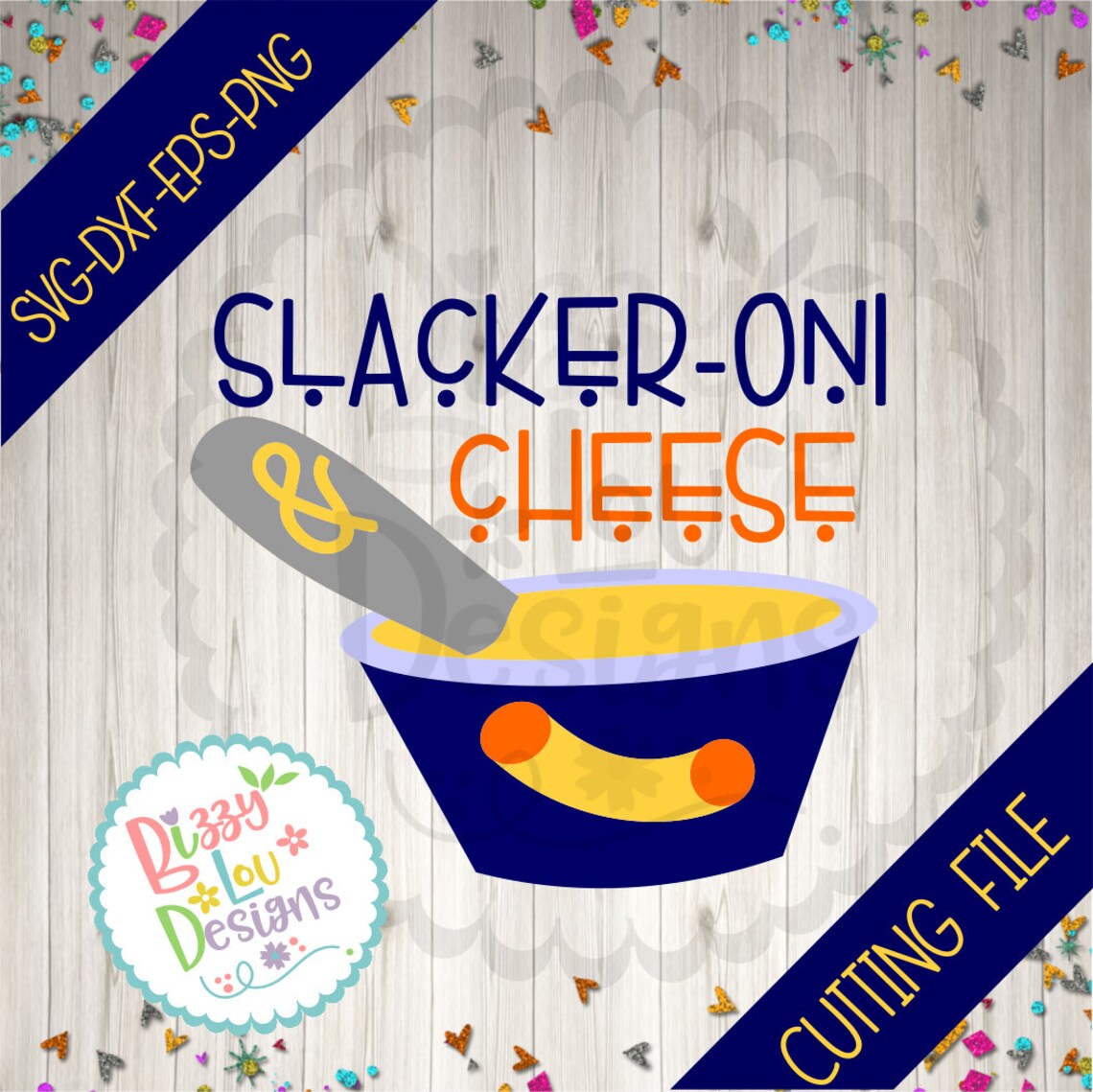 Funny SVG DXF EPS Cut File Slackeroni and Cheese Svg Sayings - Etsy