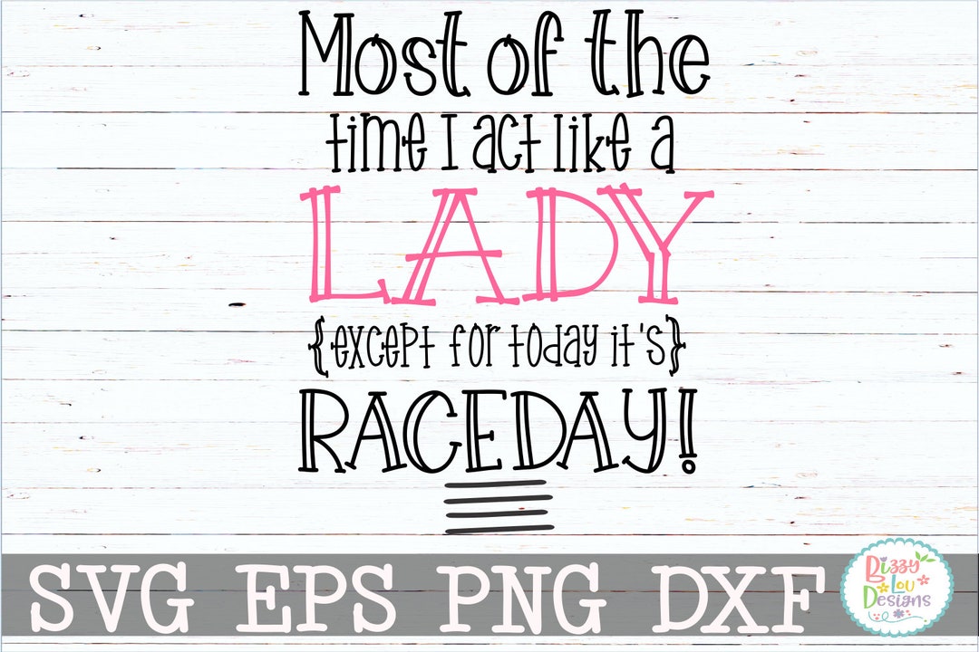 Racing Svg Dxf Eps Png Raceday Svg Lady Racing Svg Racing Dxf Racing ...