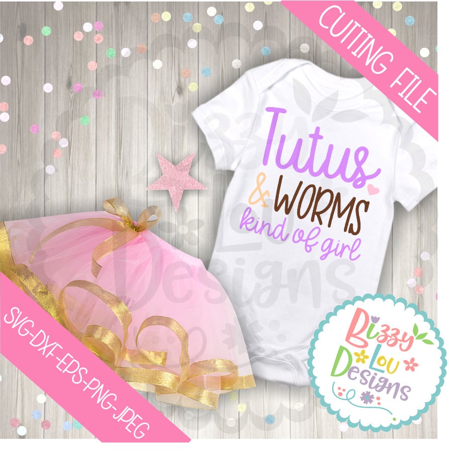 Tutu SVG DXF EPS png cut file tutus and worms svg girl | Etsy