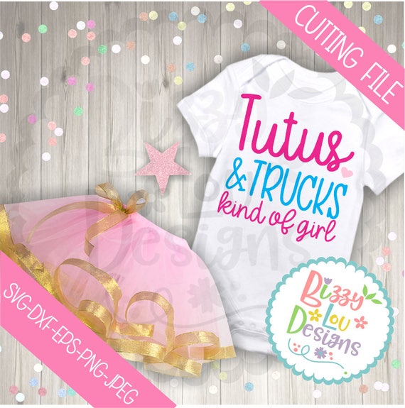 Tutu SVG DXF EPS Png Cut File Tutus and Trucks Svg Girl | Etsy