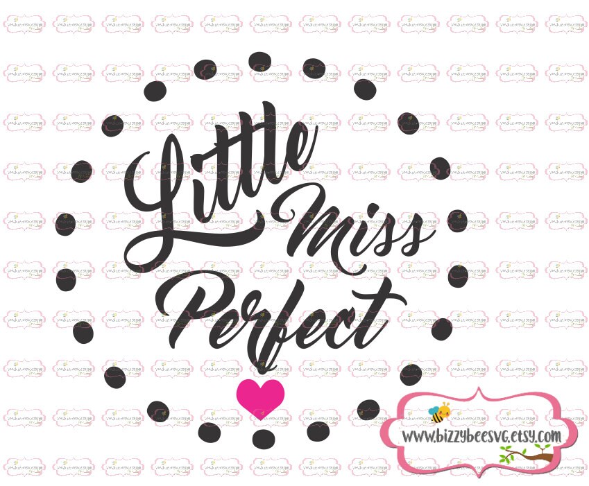 Little Miss Perfect SVG, DXF, EPS Cut File Arrow Svg Valentine Svg ...