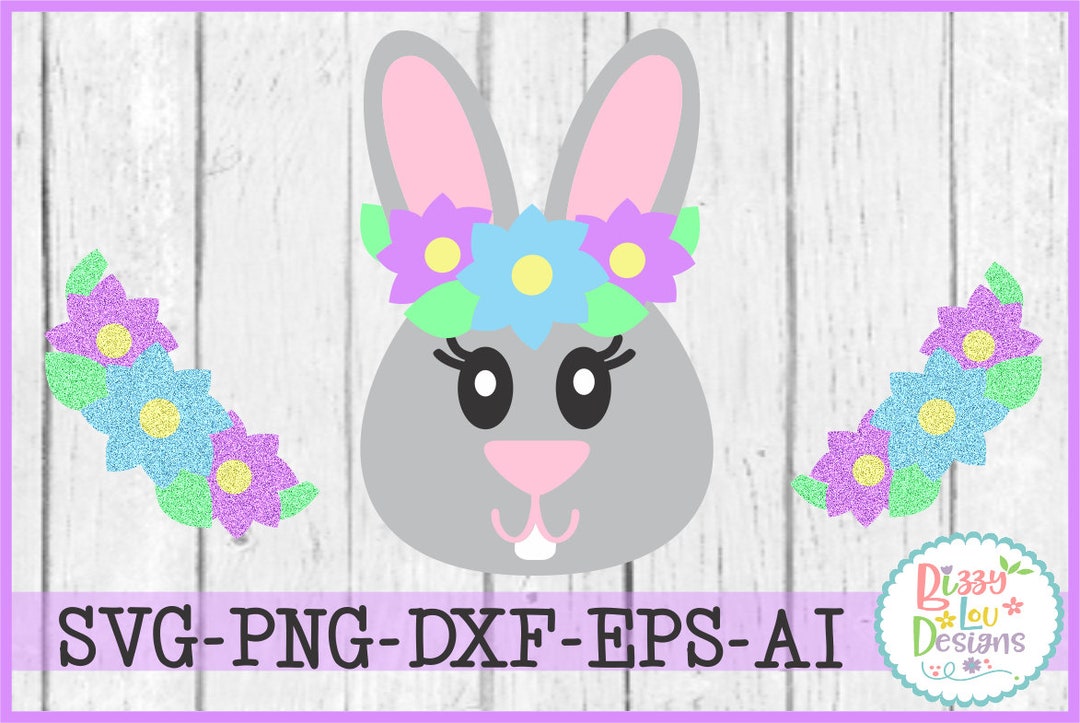 Bunny SVG DXF EPS Png Ai Easter Svg Easter Dxf Bunny With Flowers Svg ...