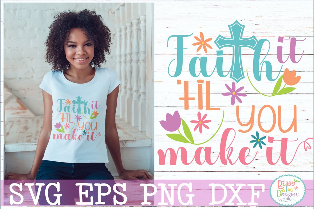 Faith SVG DXF EPS Religious Cut File Religious Svg Faith It - Etsy
