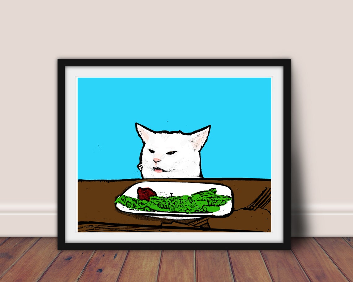 Housewives Cat Meme Print // Woman Yells at Cat Meme Art - Etsy