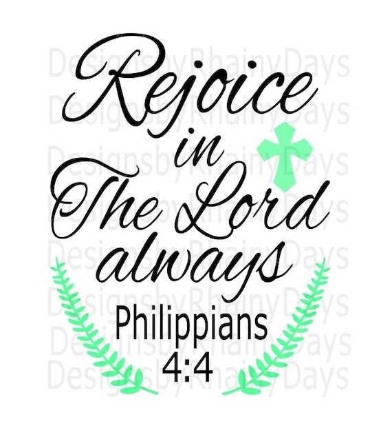 Buy 3 get 1 free Rejoice in The Lord always Philippians 4:4 | Etsy
