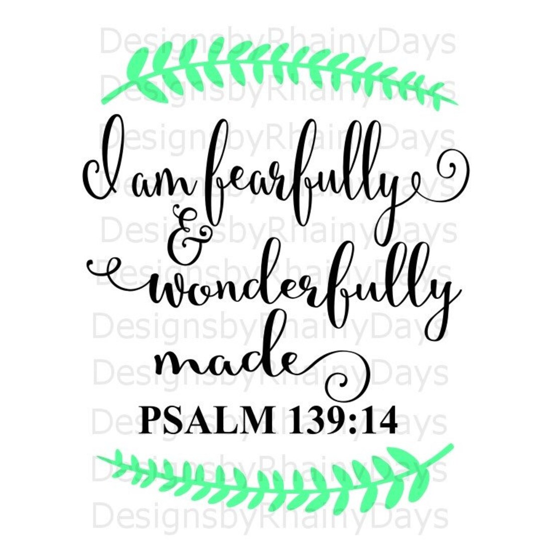 Buy 3 Get 1 Free! I Am Fearfully and Wonderfully Made, Psalm 139:14 SVG ...