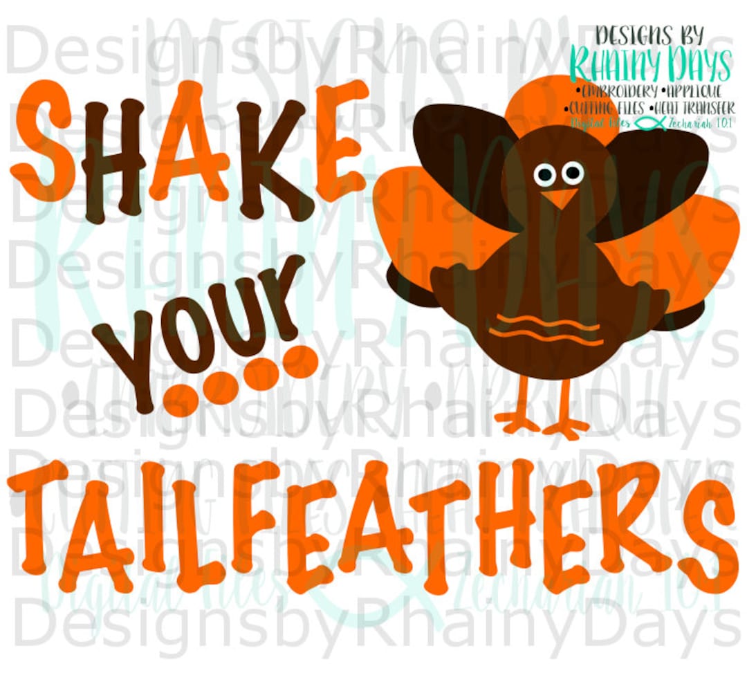 Buy 3 Get 1 Free Shake Your Tailfeathers Turkey SVG Cutting File ...