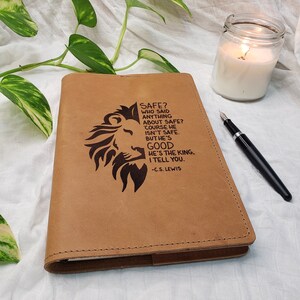 Engraved Leather Journal Aslan Course He Isn't Safe, but He's Good the ...