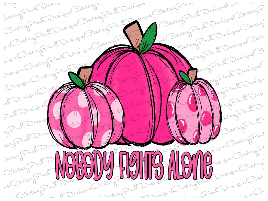 Nobody Fights Alone Breast Cancer Pumpkin Sublimation Transfer - Etsy