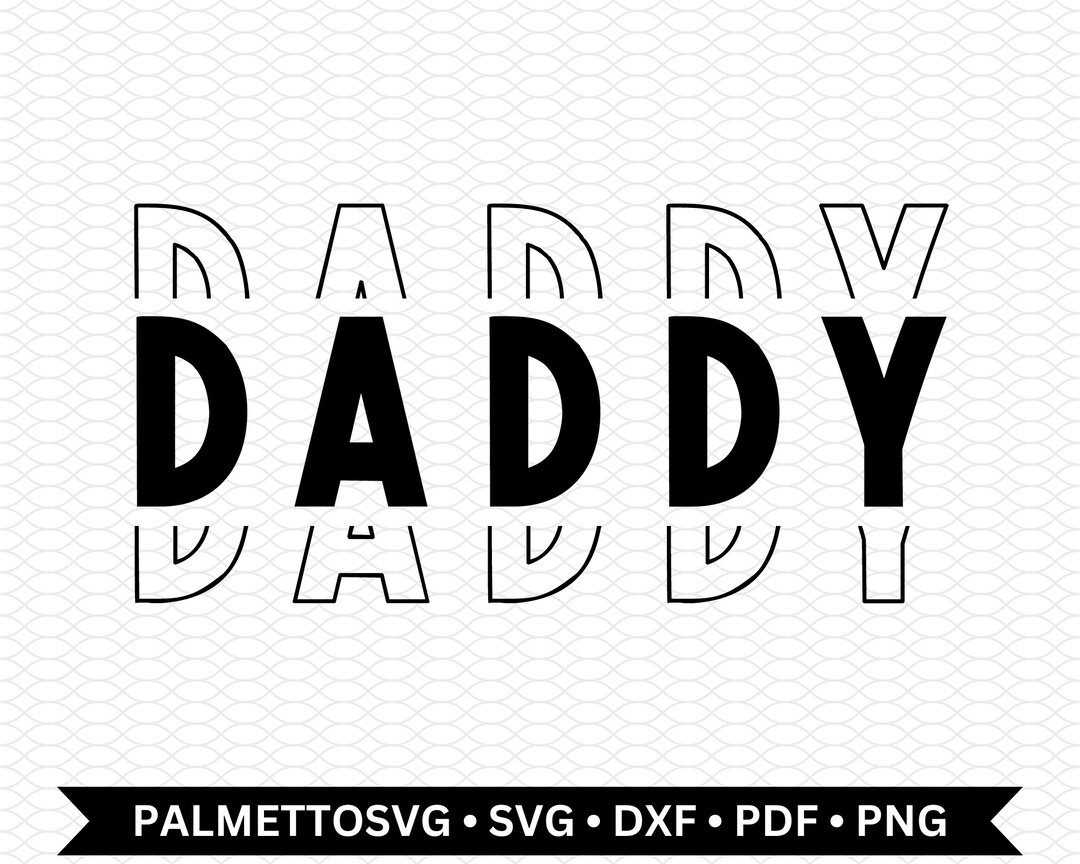 Daddy svg, daddy dxf file, daddy cut file, daddy clip art, svg files ...
