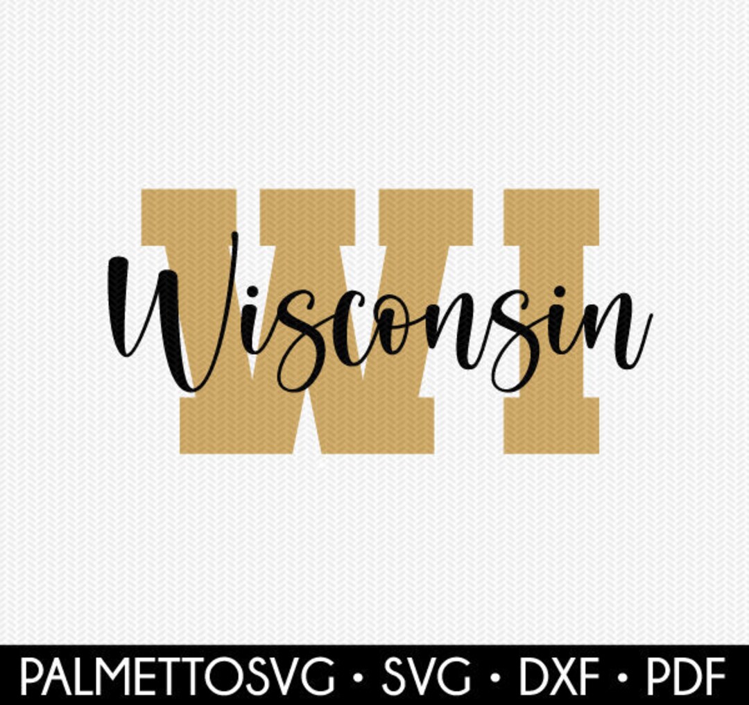 Wisconsin Svg, Wisconsin Dxf File, Wisconsin Cut File, Svg Files for ...