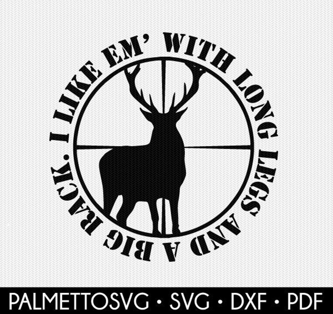 Long Legs and a Big Rack Svg, Deer Svg, Buck Svg, Hunting Svg, Deer ...