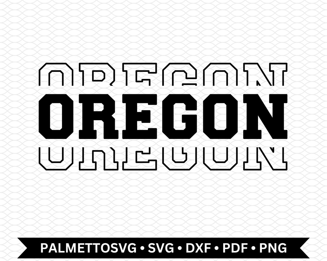 Oregon Svg, Oregon Dxf File, Oregon Cut File, Oregon Clip Art, Svg ...