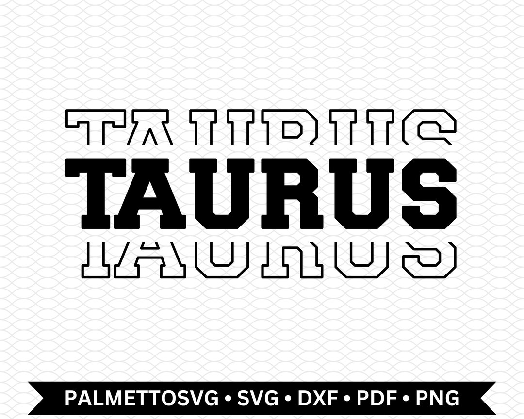 Taurus Svg, Taurus Stacked Svg, Taurus Clip Art, Taurus Cut File, Svg ...