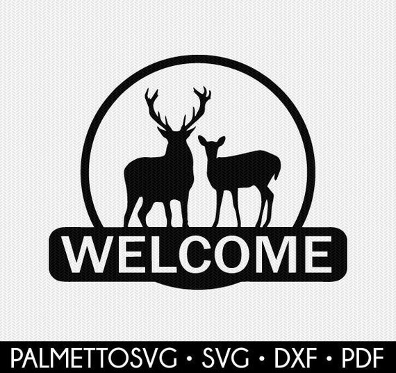 Welcome Svg Deer Svg Deer Dxf Welcome Dxf Welcome Sign - Etsy