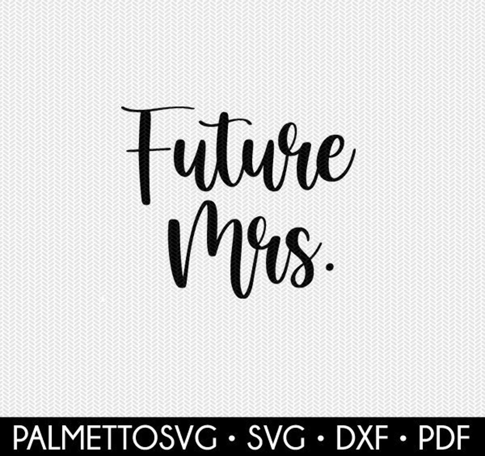 Future Mrs Wedding Marriage Svg Dxf File Silhouette Cameo - Etsy