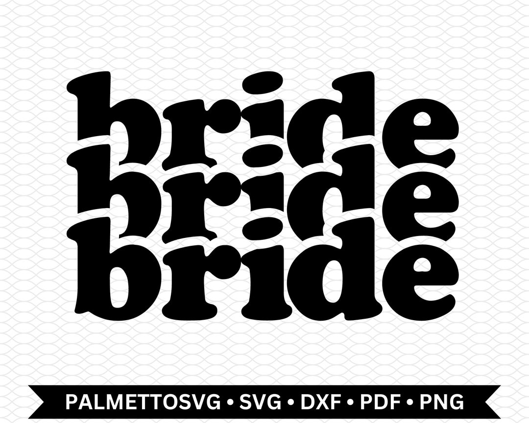 Bride Svg Bride Dxf Bride Cut File Bride Png Wedding Svg - Etsy